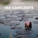 Ser consciente – Yo Soy Consciente